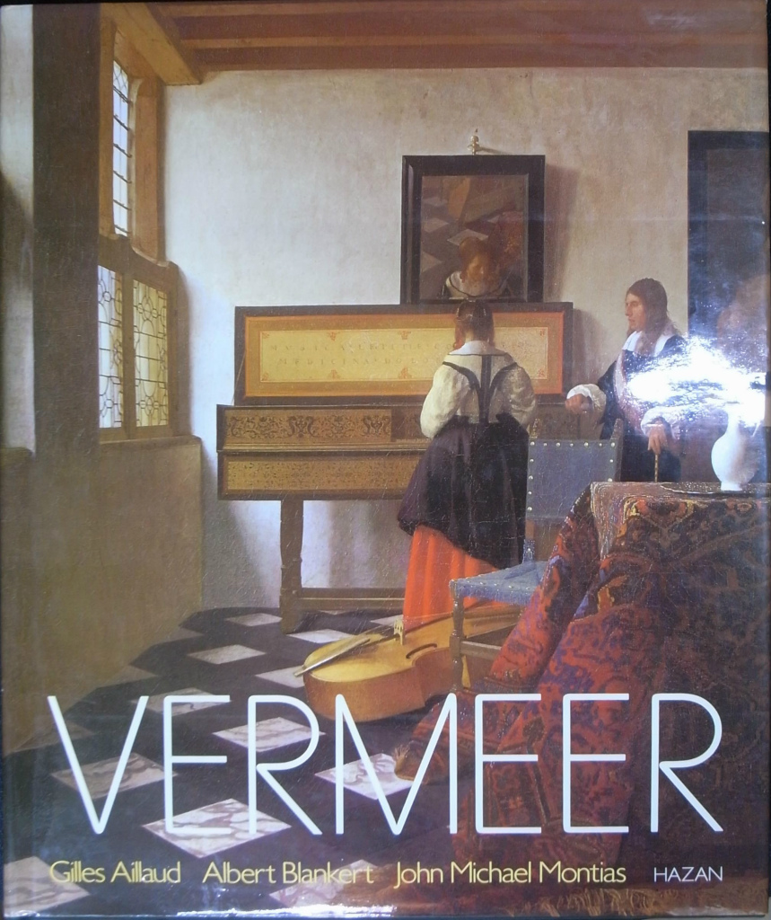 フェルメール（仏）VERMEER Gilles Aillaud Albert Blankert John Michael Montias ...